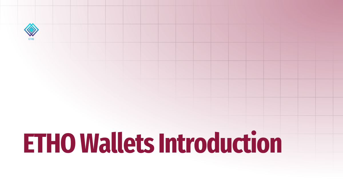 ETHO Wallets Introduction | Etho Protocol
