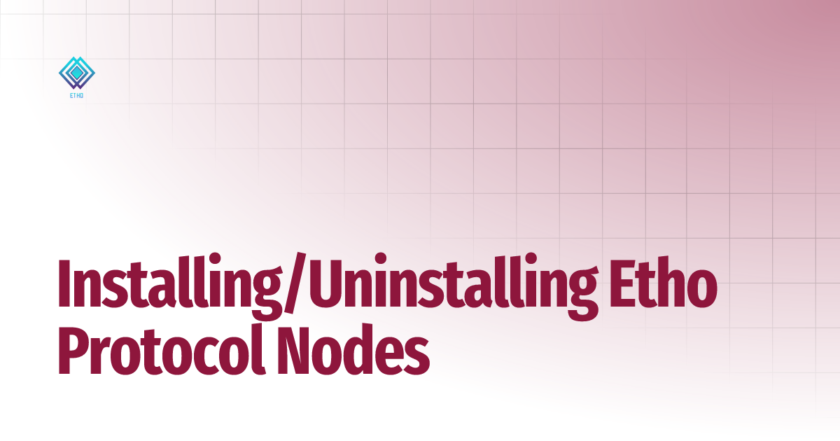 Installing/Uninstalling Etho Protocol Nodes | Etho Protocol