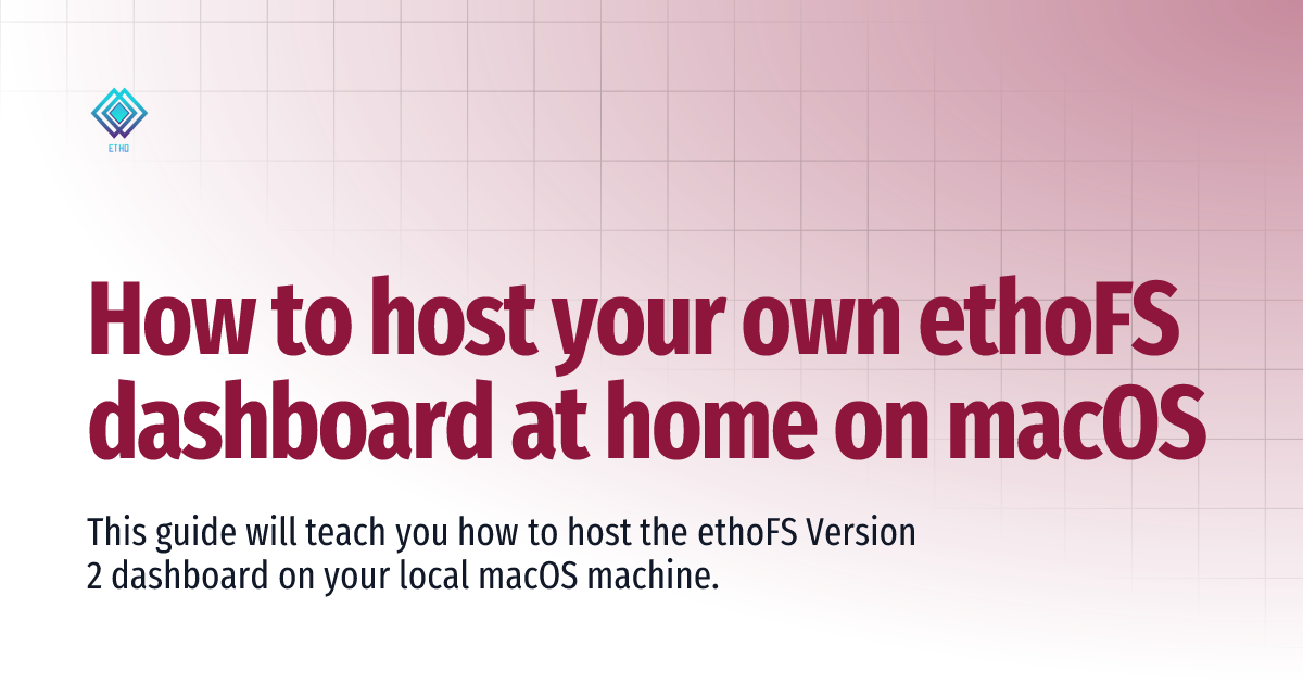 How to host your own ethoFS dashboard at home on macOS | Etho Protocol